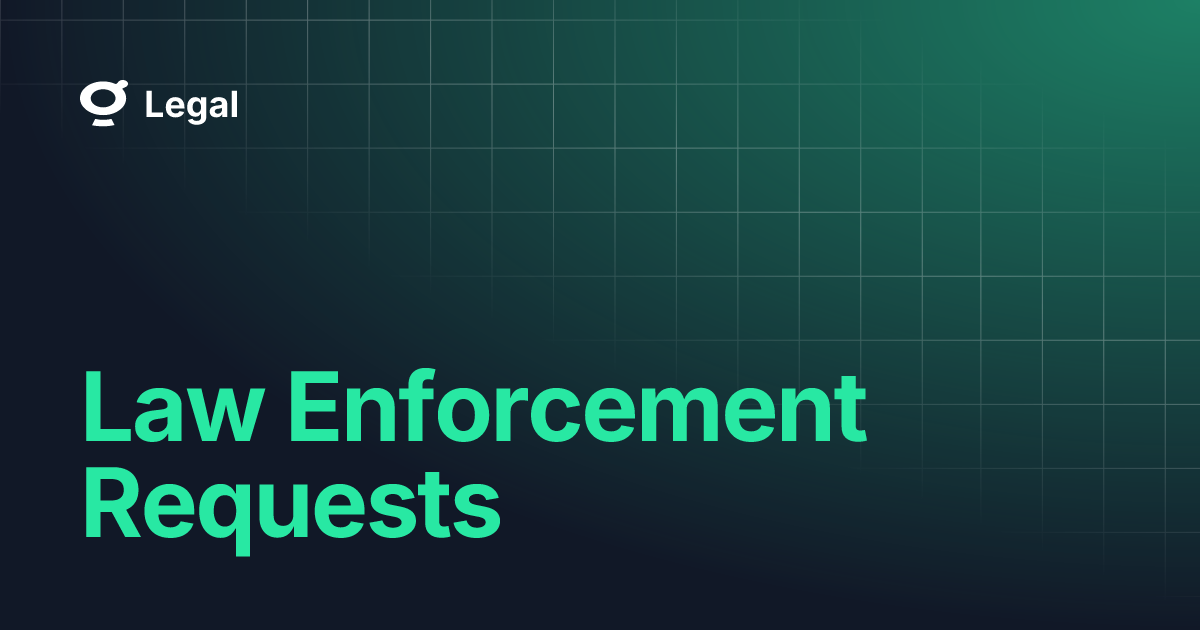 Law Enforcement Requests | Legal